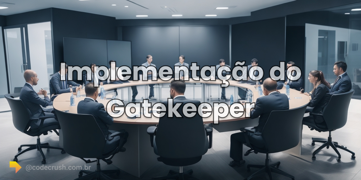 Desafios e Considerações na Implementação do Gatekeeper