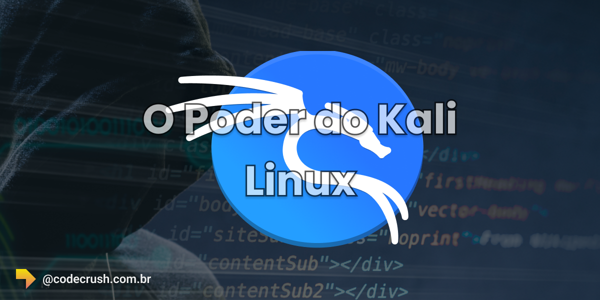 Descubra o Poder do Kali Linux: O Sistema Operacional Preferido dos ...
